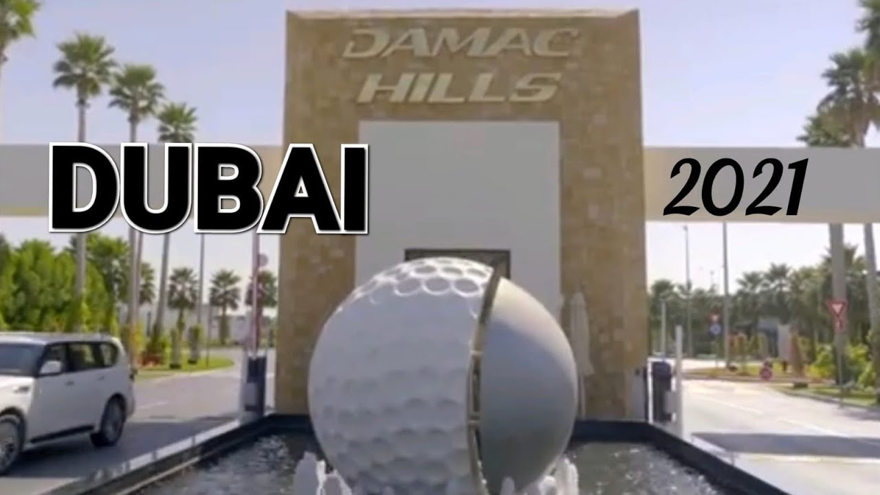 DAMAC HILLS FROM MAIN ENTRANCE | Street walking City Tour 2021| Damac ...
