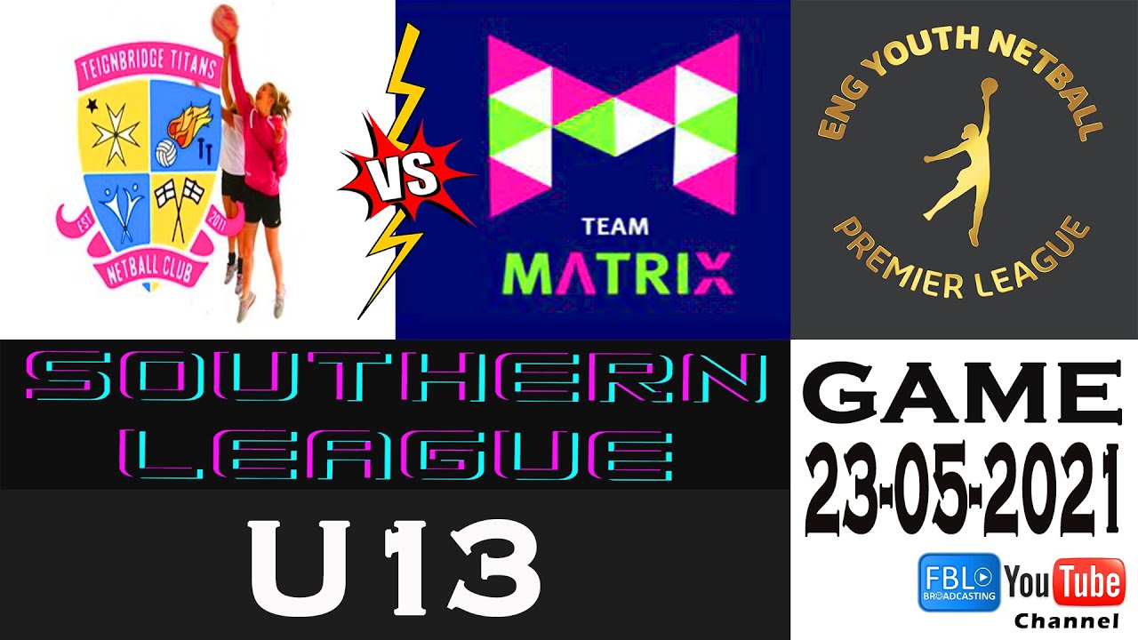 TTNC NC vs Matrix NC. 23/05/21. ENG Youth Netball Premiere League. U13 ...