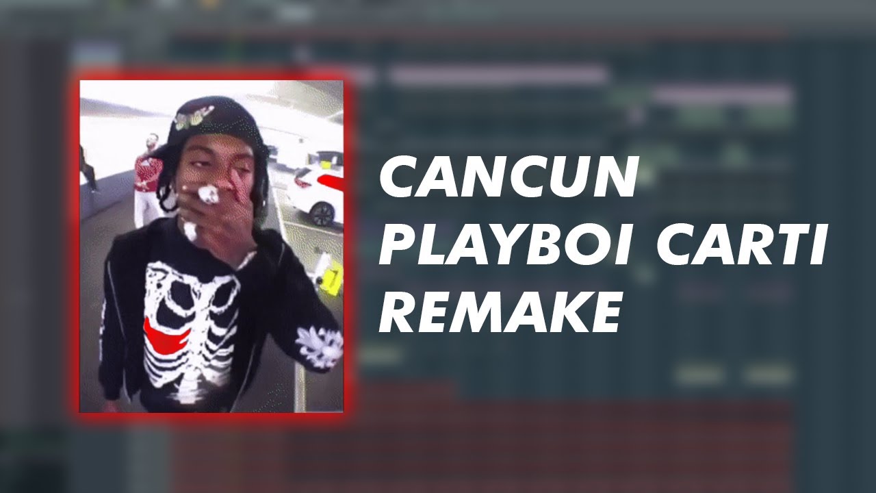 cancun//playboi carti remake - YouTube