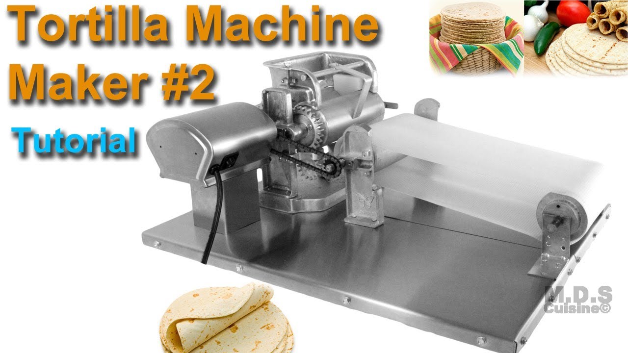 Tortilla Machine Maker #2 Tutortial VIDEO- How to make tortillas Corn ...