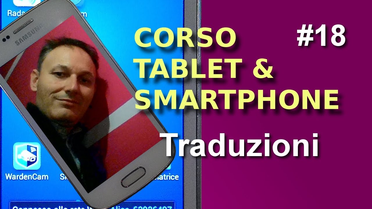 Maggiolina - Corso Tablet e Smartphone - 18 Tradurre con il telefono o il tablet - YouTube