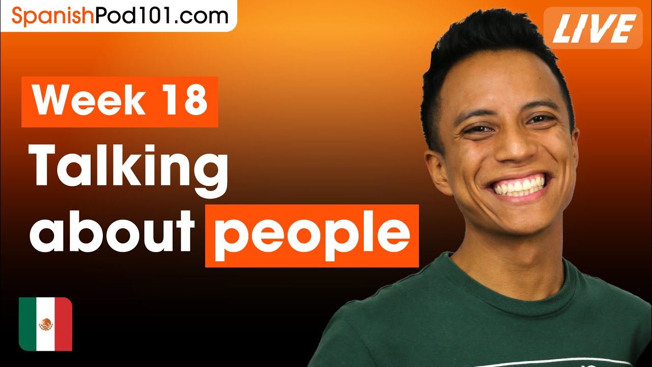 Talking about People Like a Native Spanish Speaker! | Learn Spanish ...