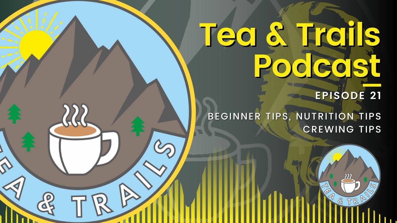 Beginner Ultra Running, Nutrition Tips and Crewing an Ultra Marathon ...