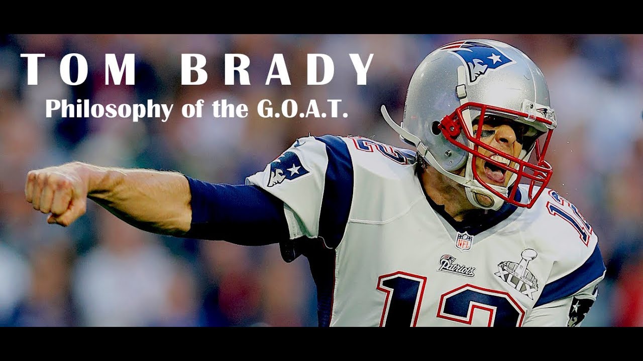 Tom Brady - Why He's the G.O.A.T. - YouTube