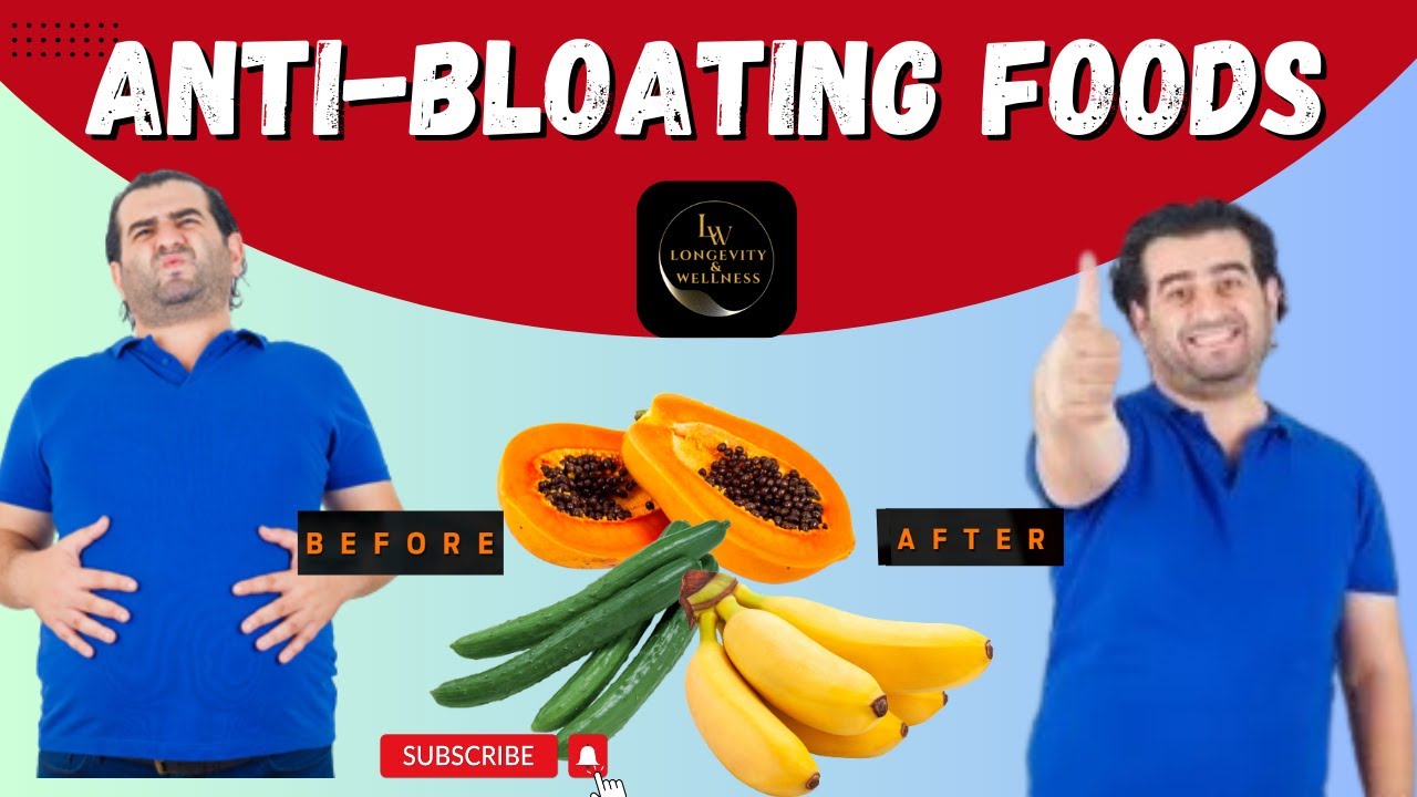 Anti Bloating Foods to Relieve Digestive Discomfort - YouTube