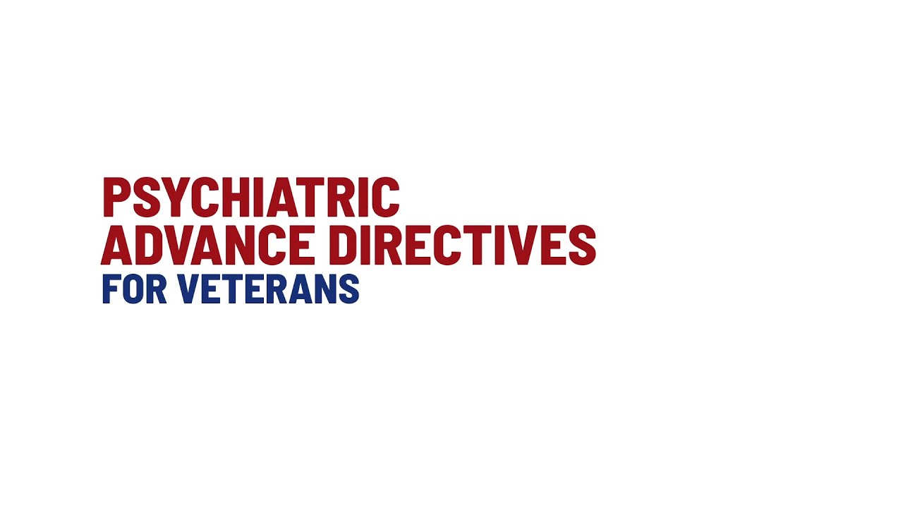 Psychiatric Advance Directives for Veterans - YouTube