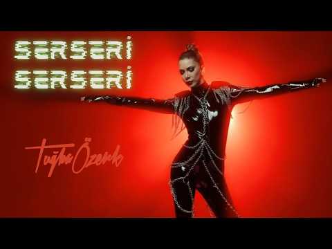 Tuğba Özerk - Serseri Serseri (Official Video)