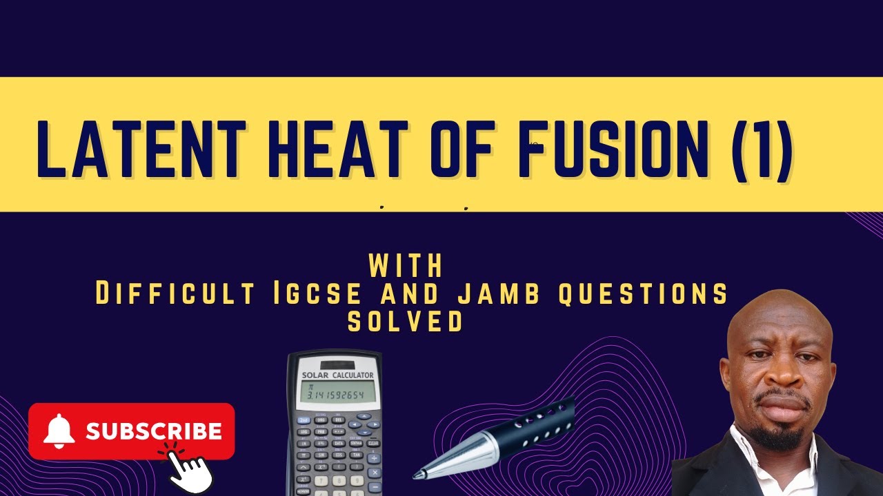 Physics - Specific Latent Heat of fusion for IGCSE and JAMB - YouTube