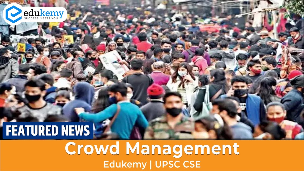 Crowd Management - What India Needs to Do to Avoid Stampedes | Featured ...