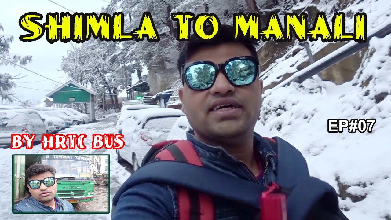 Shimla to Manali By HRTC Bus | EP-07 | Budget Bus | Manali New Toll ...