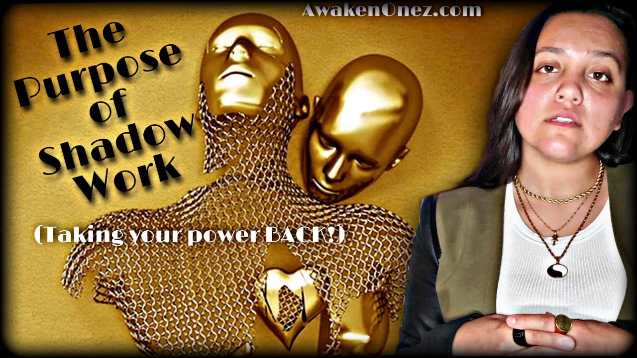 The Purpose of Shadow Work (Taking your power back) - YouTube