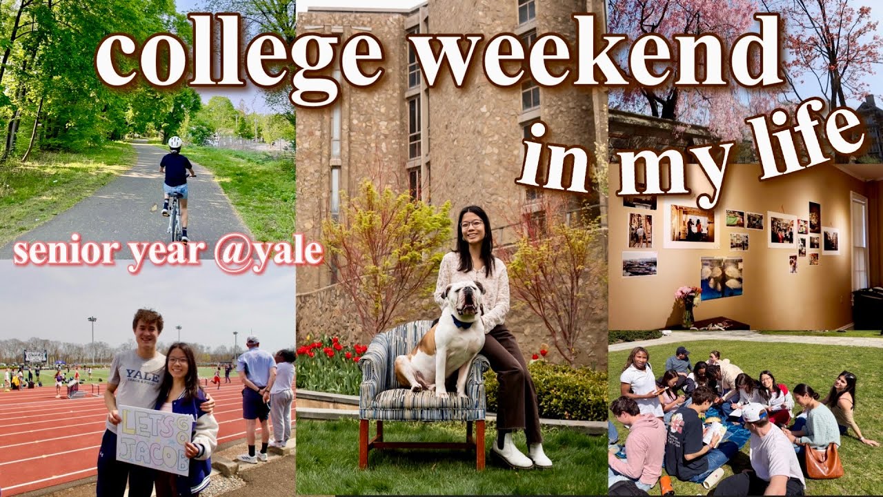 COLLEGE WEEKEND IN MY LIFE AT YALE | SENIOR YEAR - YouTube