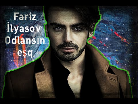 Fariz İlyasov-Odlansın eşq (ela mahni)