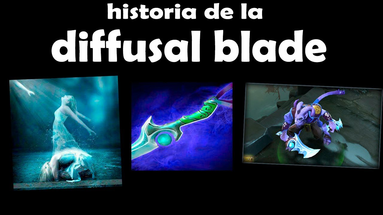 LA HISTORIA DE LA DIFFUSAL BLADE | LOREDOTA2 | MASTERVASH - YouTube