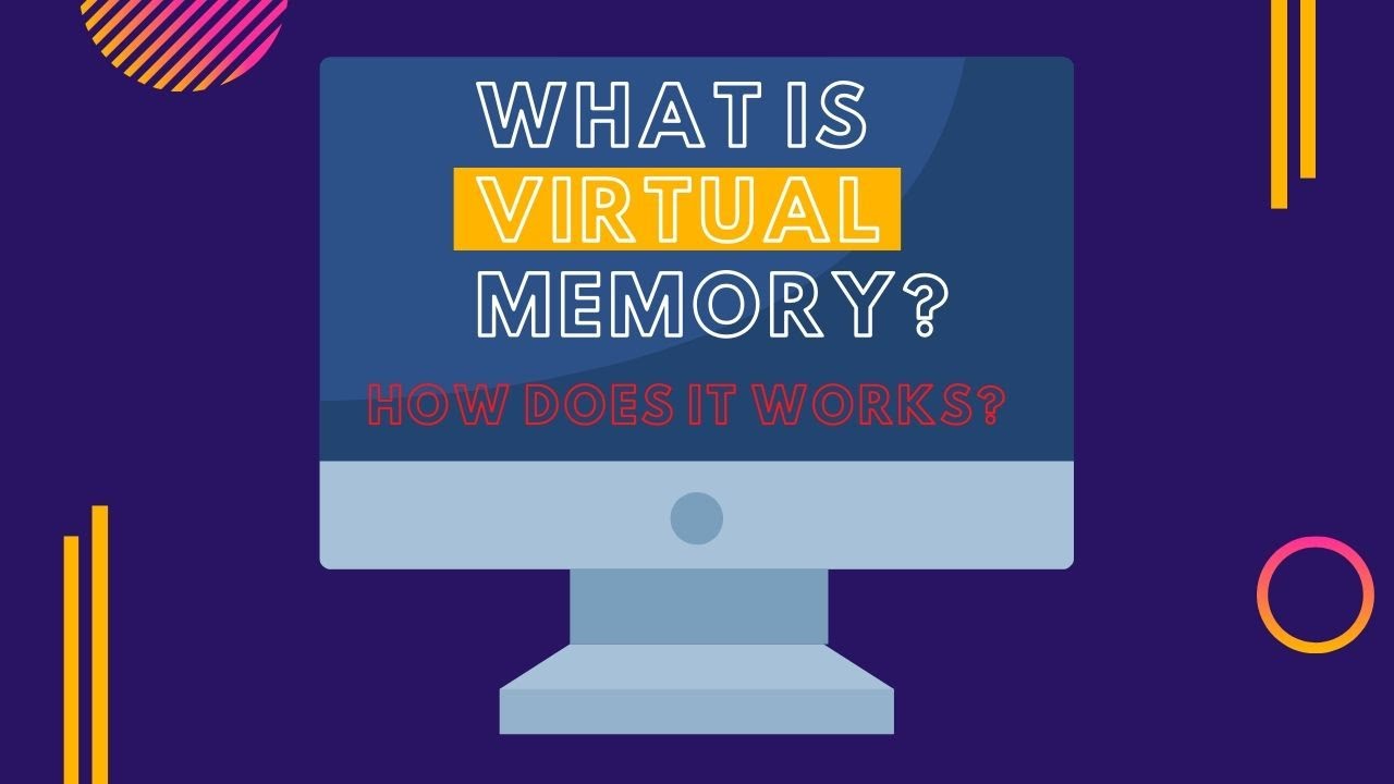 What Is Virtual Memory How Does It Work Virtual Memory Advantages What what-is-virtual-memory-how-does-it-work-virtual-memory-advantages-what