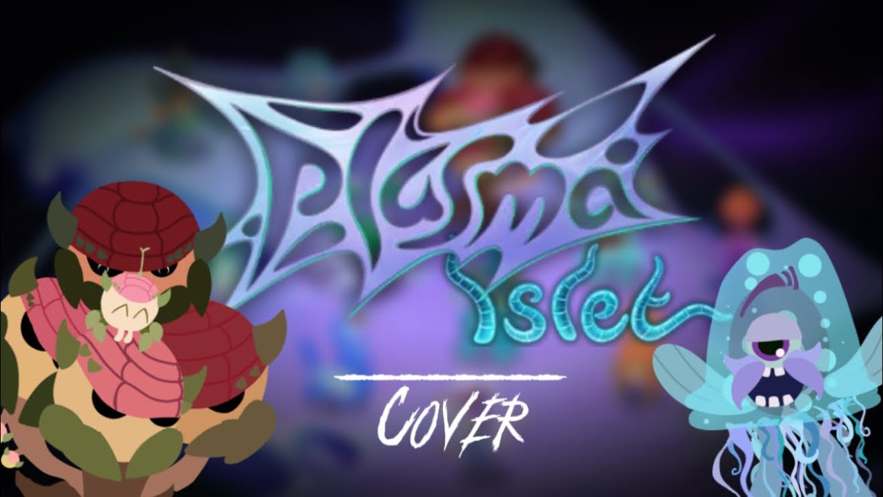 Plasma Islet Cover | Full Song - YouTube
