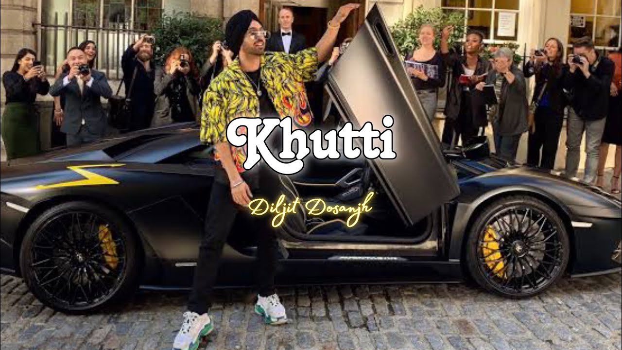 Khutti (Slowed+Lofi)- Diljit Dosanjh x Saweetie | Punjabi Trending Song ...