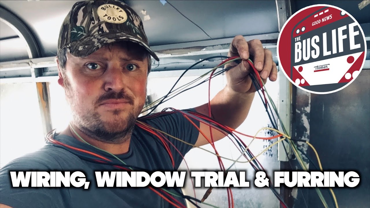Framing, Windows, Wiring | Bus Conversion pt. 14 | The Bus Life - YouTube