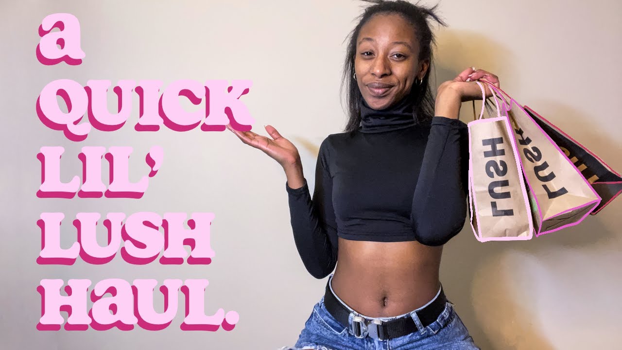 LUSH HAUL (and more)💕| My First Video!! - YouTube