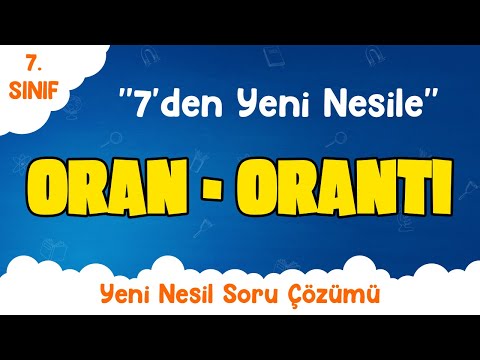 Oran Orantı | 7'den YENİ NESİLE | 7.Sınıf Matematik Kampı