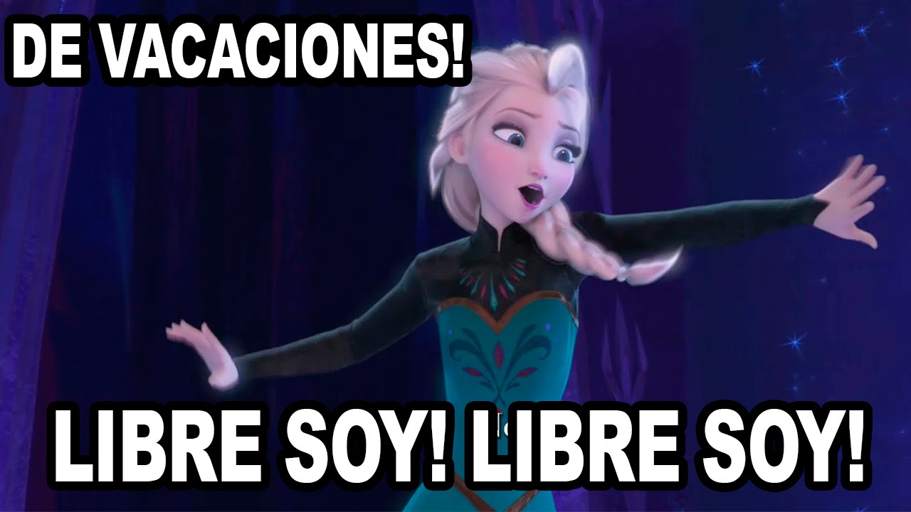 LIBRE SOY LIBRE SOY!! DELSIN YA DE VACACIONES DE UNA PUTA VEZ - YouTube