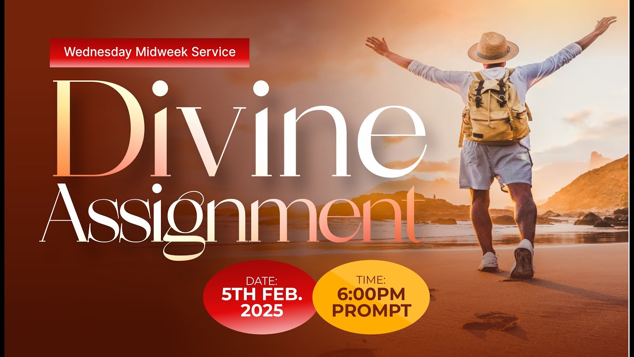 MIDWEEK SERVICE | DIVINE ASSIGNMENT | FEBRUARY 5, 2025 - YouTube