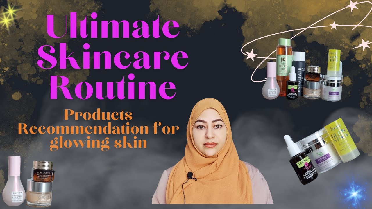 Ultimate Skincare Guide for Ladies: Step-by-Step Routine & Product ...