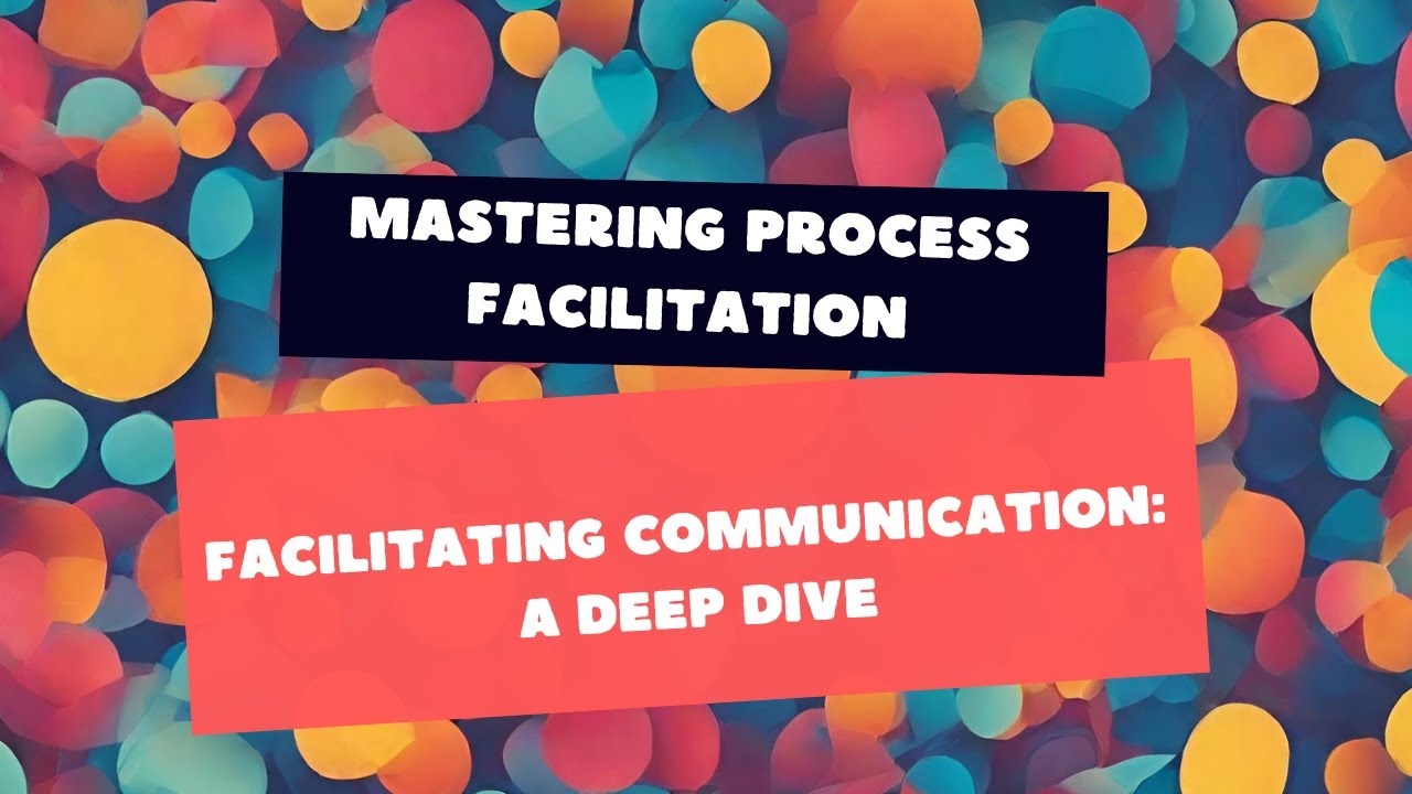 Facilitating Communication: A Deep Dive - YouTube