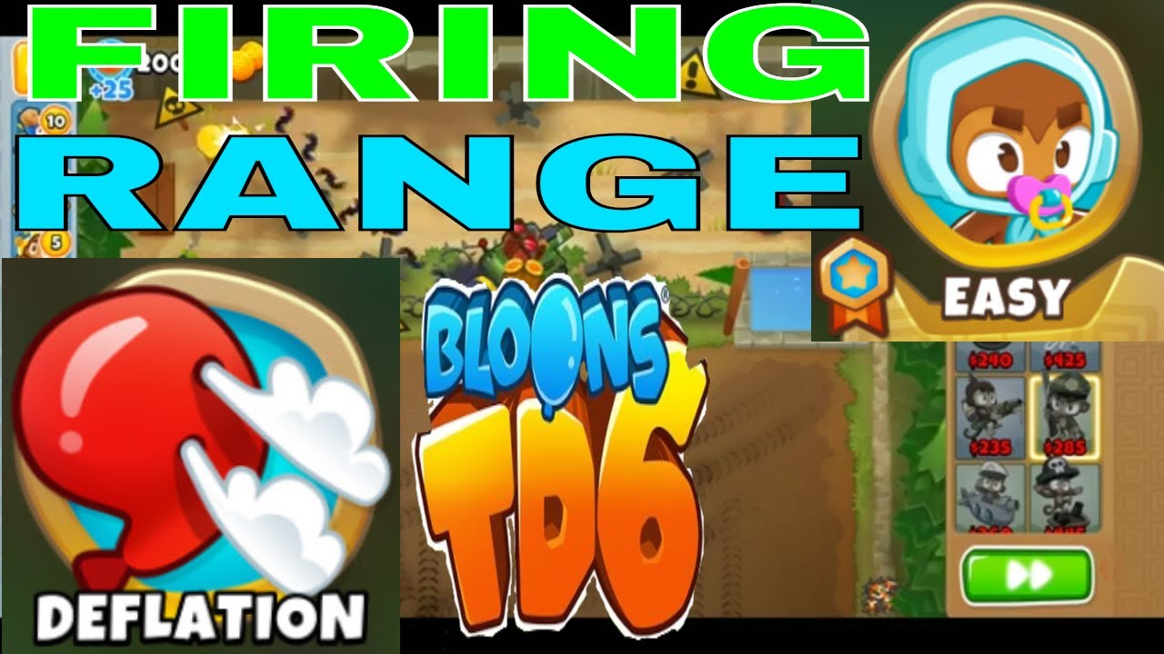 BLOONS TD 6 FIRING RANGE MAP ON EASY DEFLATION MODE - YouTube
