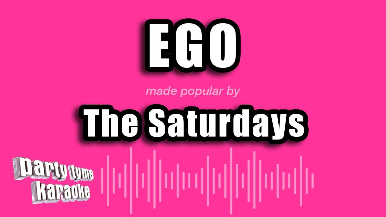 The Saturdays - Ego (Karaoke Version) - YouTube