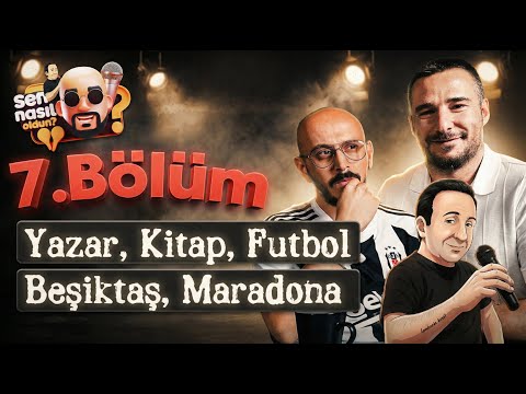 Yazar Ömer Fikret Şen’den Futbol ve Yazarlık Sohbeti – Sen Nasıl Oldun 7. Bölüm