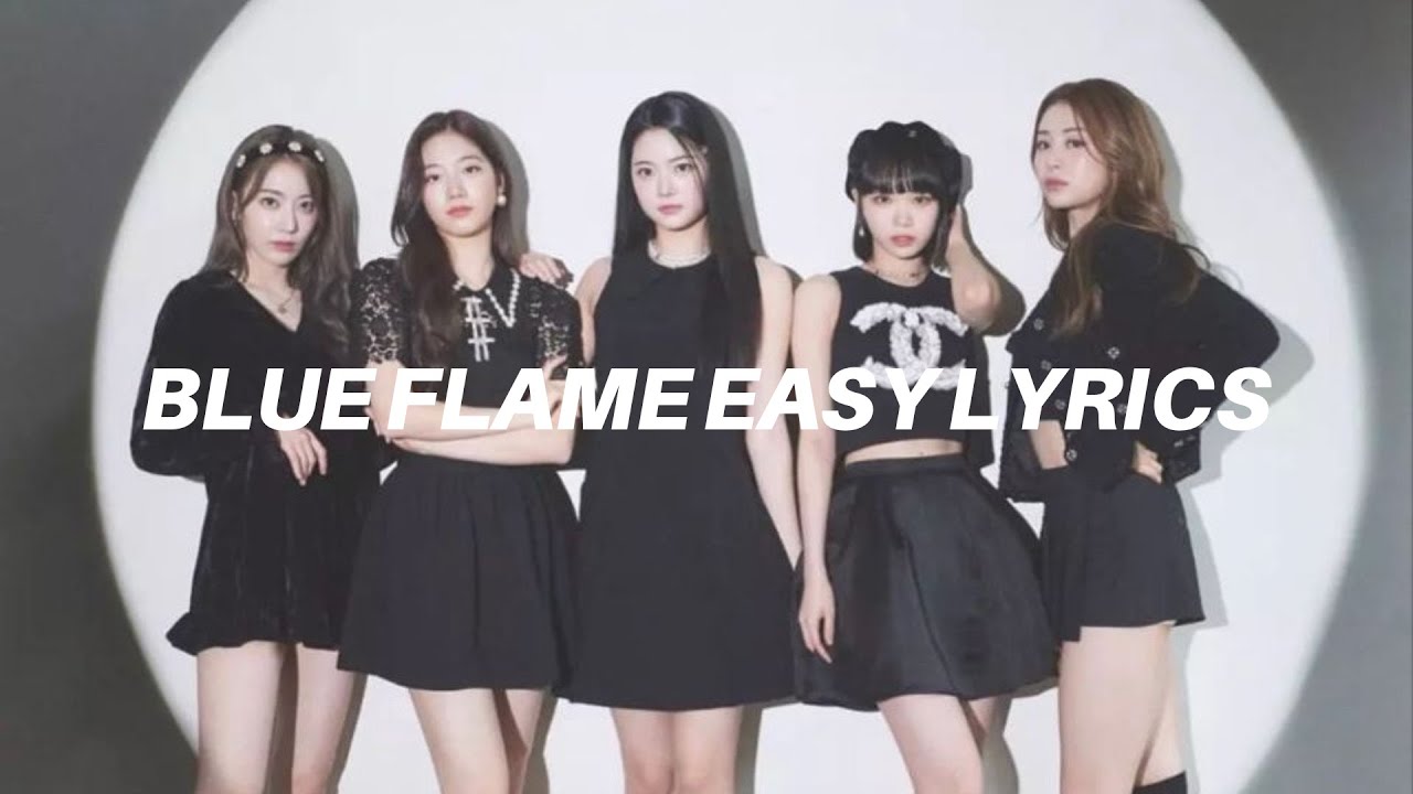 blue flame easy lyrics - YouTube