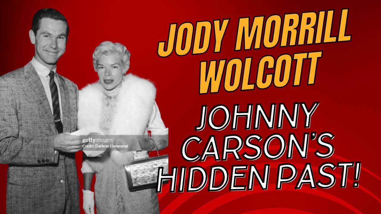 Jody Morrill Wolcott The Untold Story of Johnny Carson’s First Wife ...
