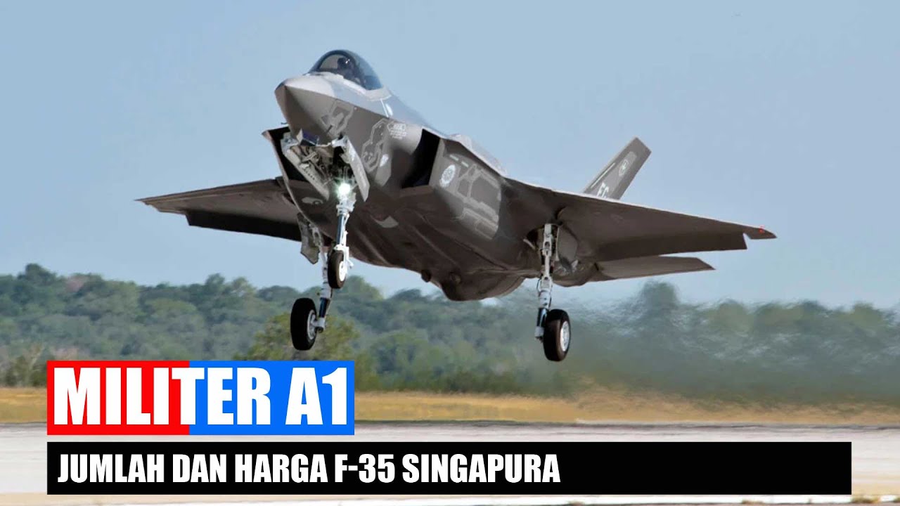 Jumlah dan Harga F-35 singapura! Jet Tempur Siluman Pertama ASEAN - YouTube