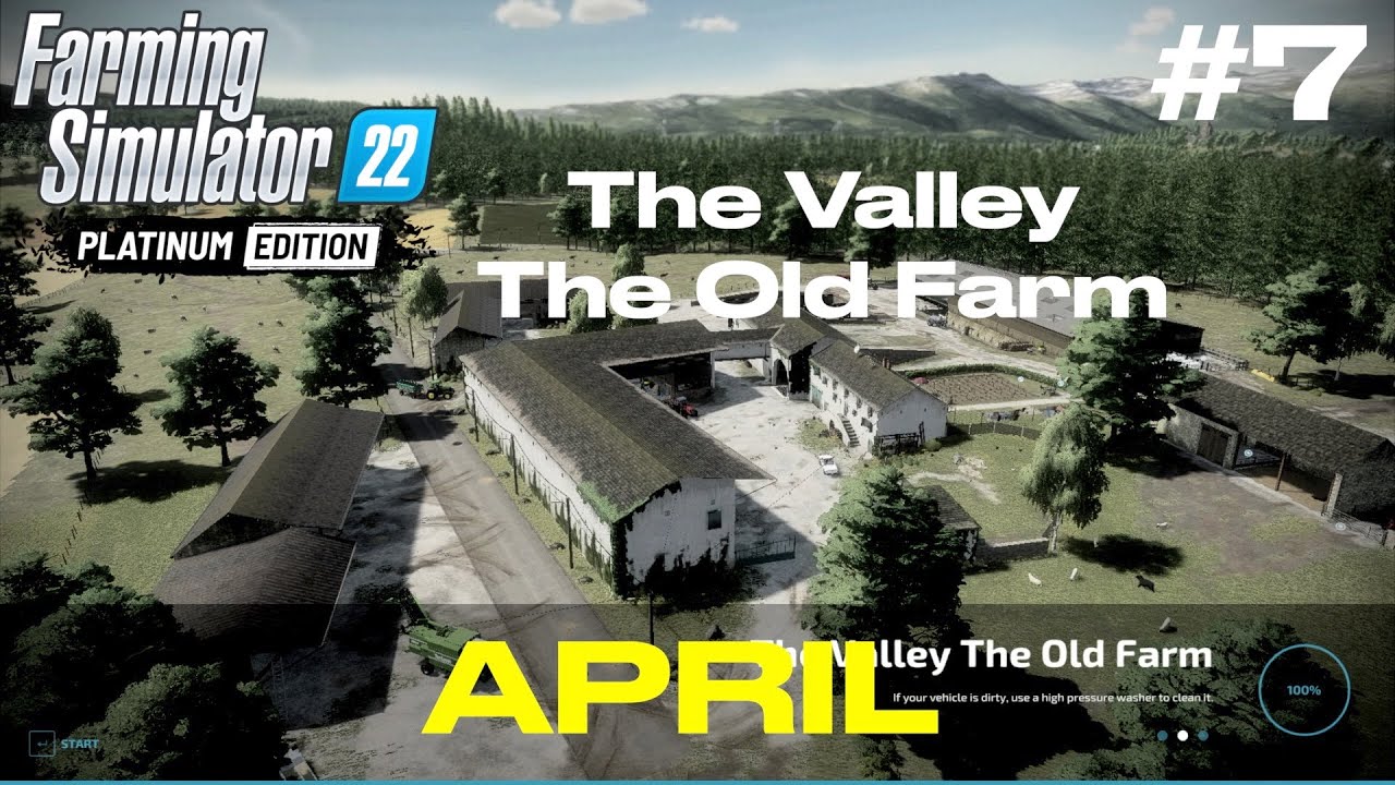 FS22 THE VALLEY THE OLD FARM | APRIL | Ep 7 | THE VALLEY THE OLD FARM ...