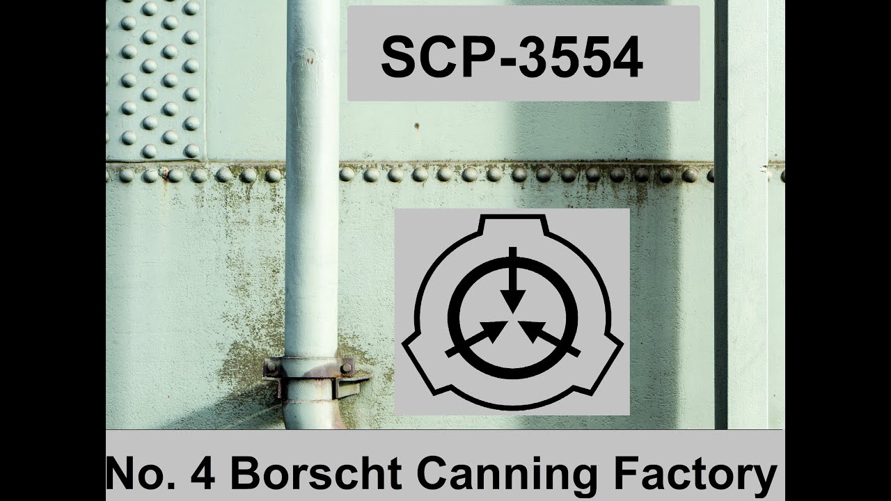 SCP-3554 No. 4 Borscht Canning Factory - YouTube