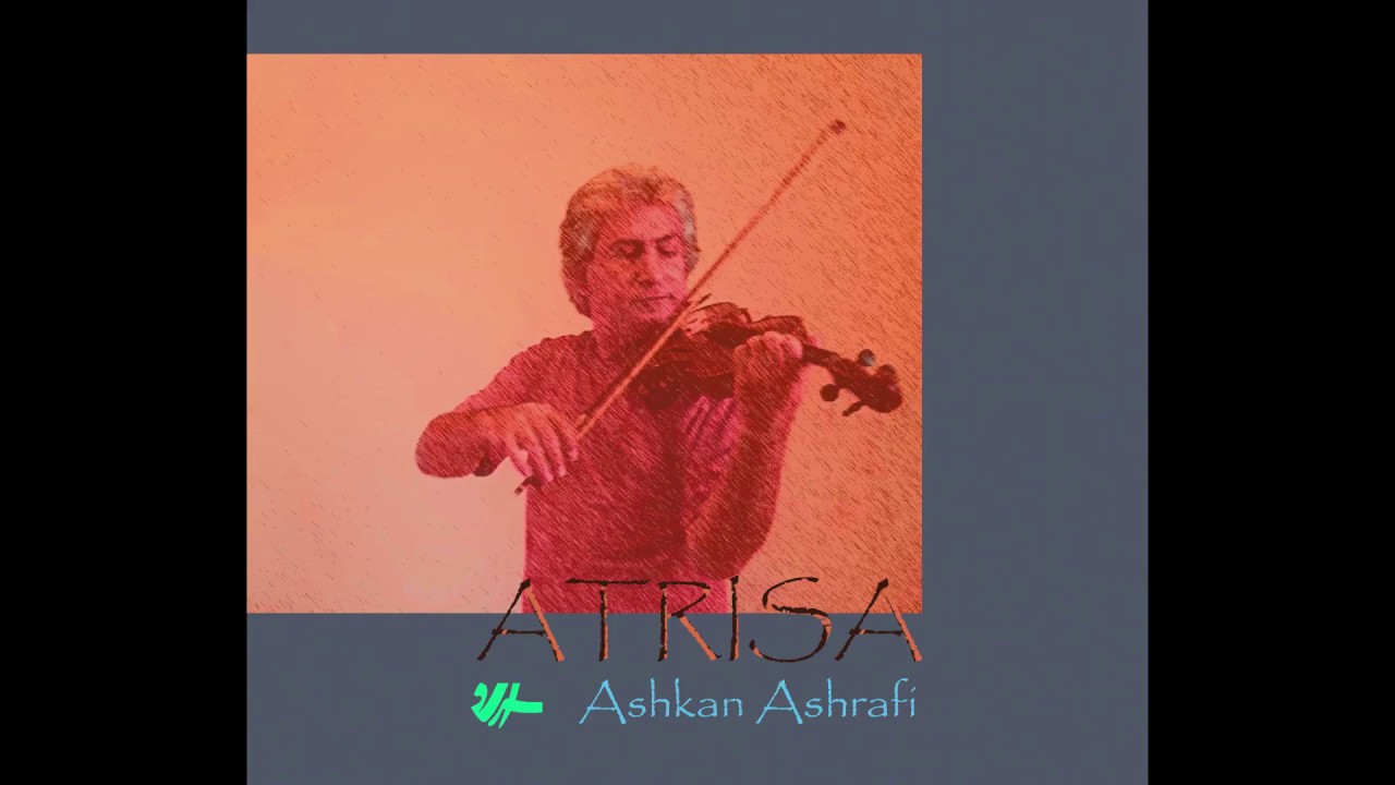 ATRISA music by Ashkan Ashrafi / آهنگ آتریسا از اشکان اشرفی - YouTube