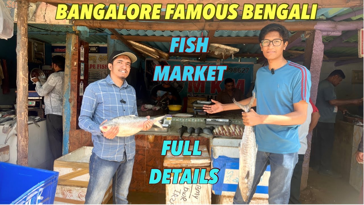 Bangalore HAL Famous Bengali Fish Market Full Detail With Prices ...