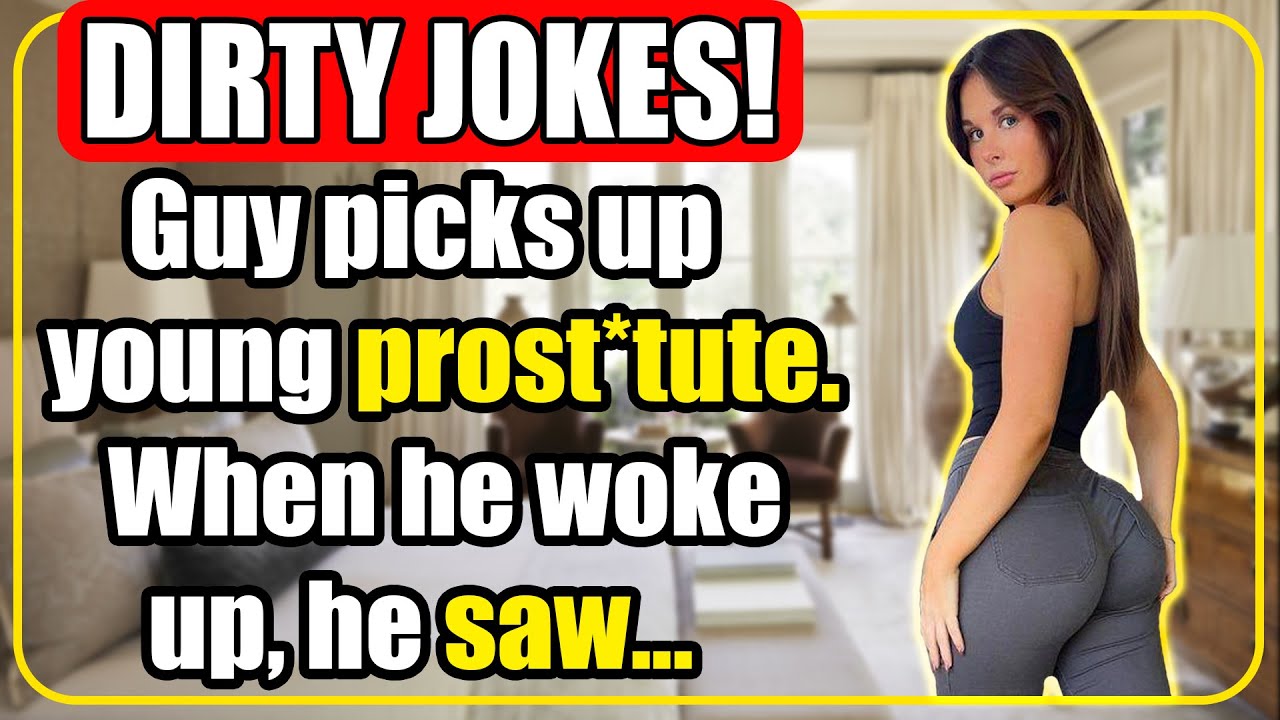 🤣 DIRTY JOKE ! - Guy Picks Up Prostitute👩 and Spends Night With Her 🔞 When Woke up, He Saw…😯 ...