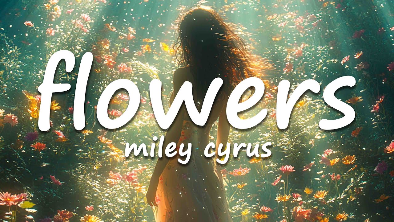 Miley Cyrus - Flowers (Lyrics) - YouTube
