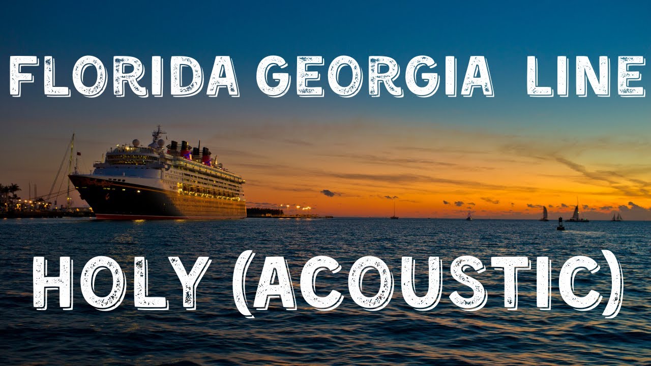 Florida Georgia Line - Holy (Acoustic)(Lyric Video) - YouTube