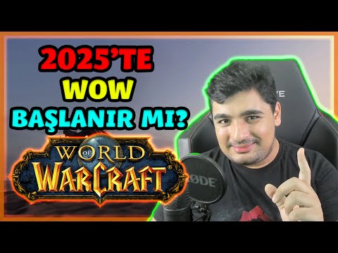 2025'TE WOW BAŞLANIR MI? WORLD OF WARCRAFT HALA OYNAMAYA DEĞER Mİ? | MMORPG SOHBETİ