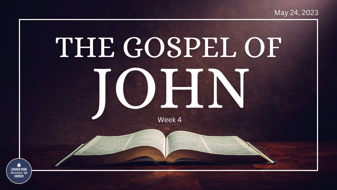 The Gospel of John | Week 4 - YouTube