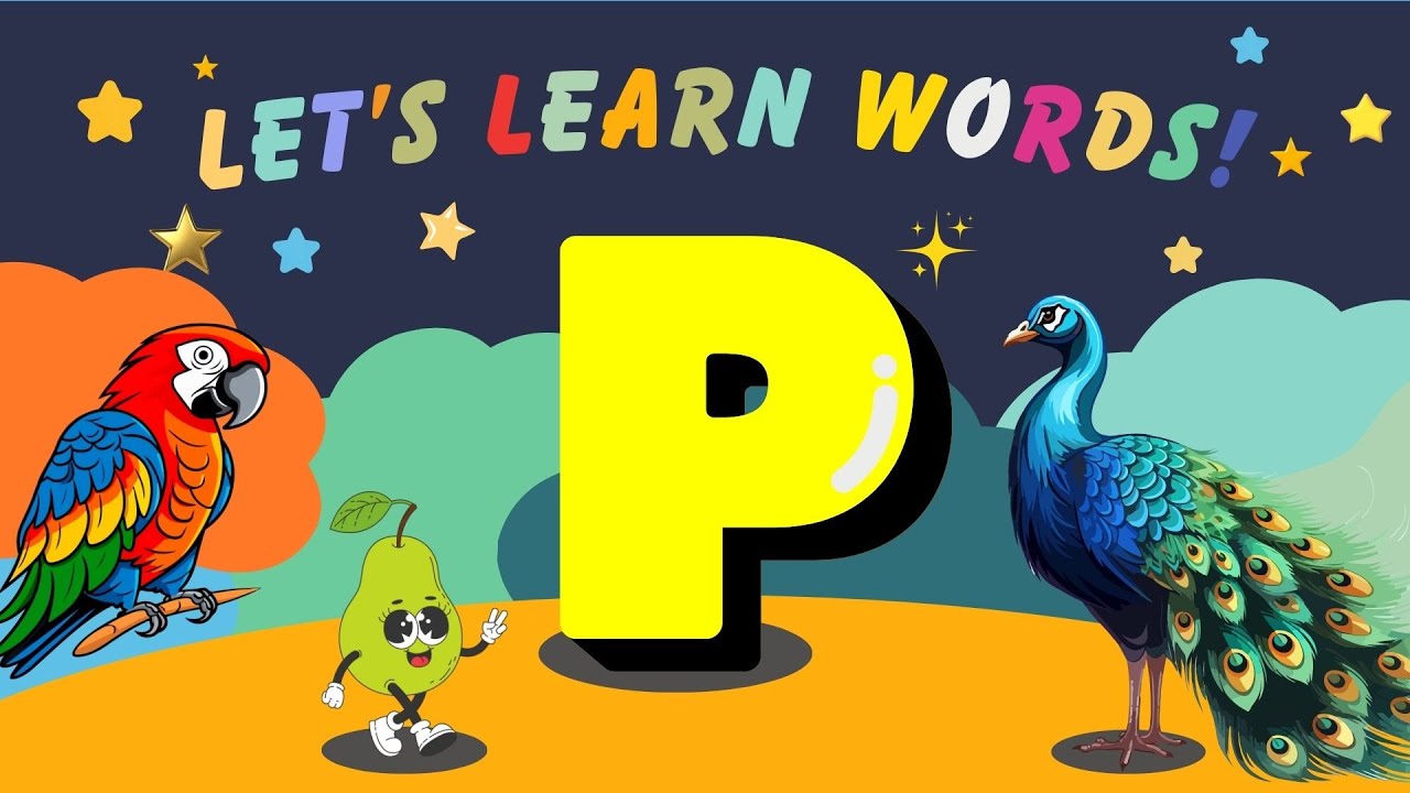 Exciting "P" Words for Preschoolers | Learn with Fun Animations ...