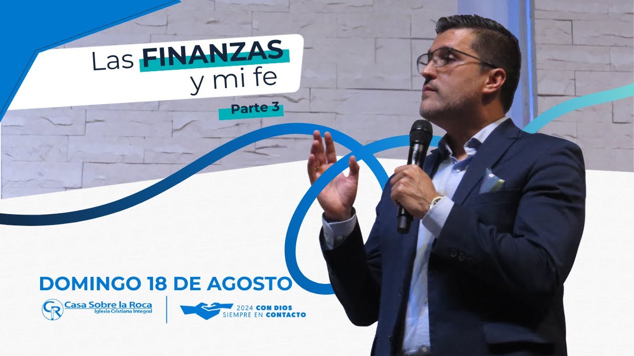 DOMINGO EN CASA - LAS FINANZAS Y MI FE - PS. JESÚS ROA - AGOSTO 18 ...