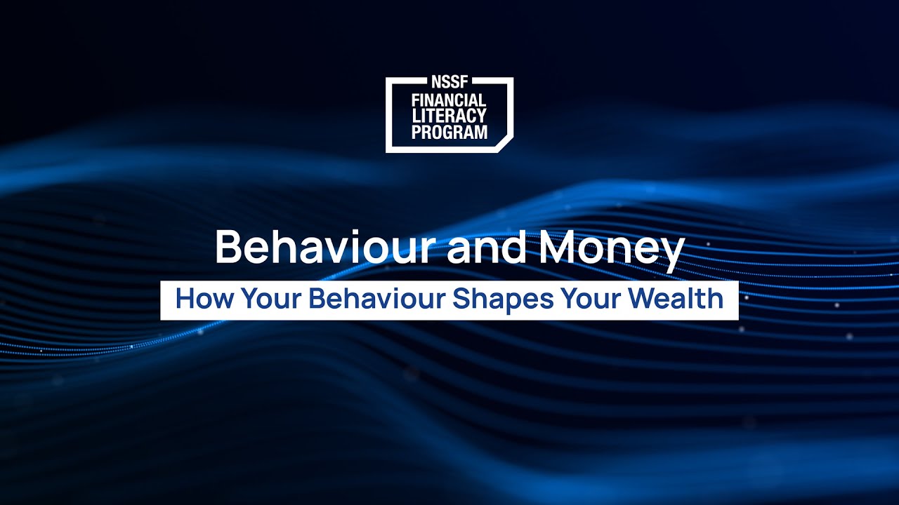 Behaviour and Money | How your Behaviour Shapes your Wealth | NSSF ...