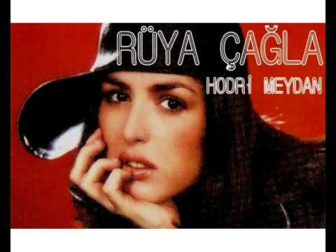 RÜYA ÇAĞLA -HODRİ MEYDAN