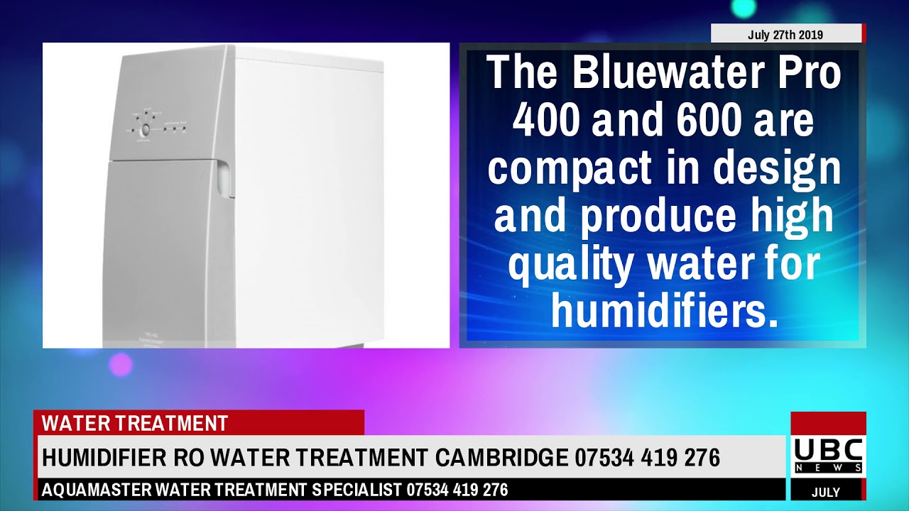 Humidifier ro water treatment solutions Cambridge, Cambridgeshire - YouTube