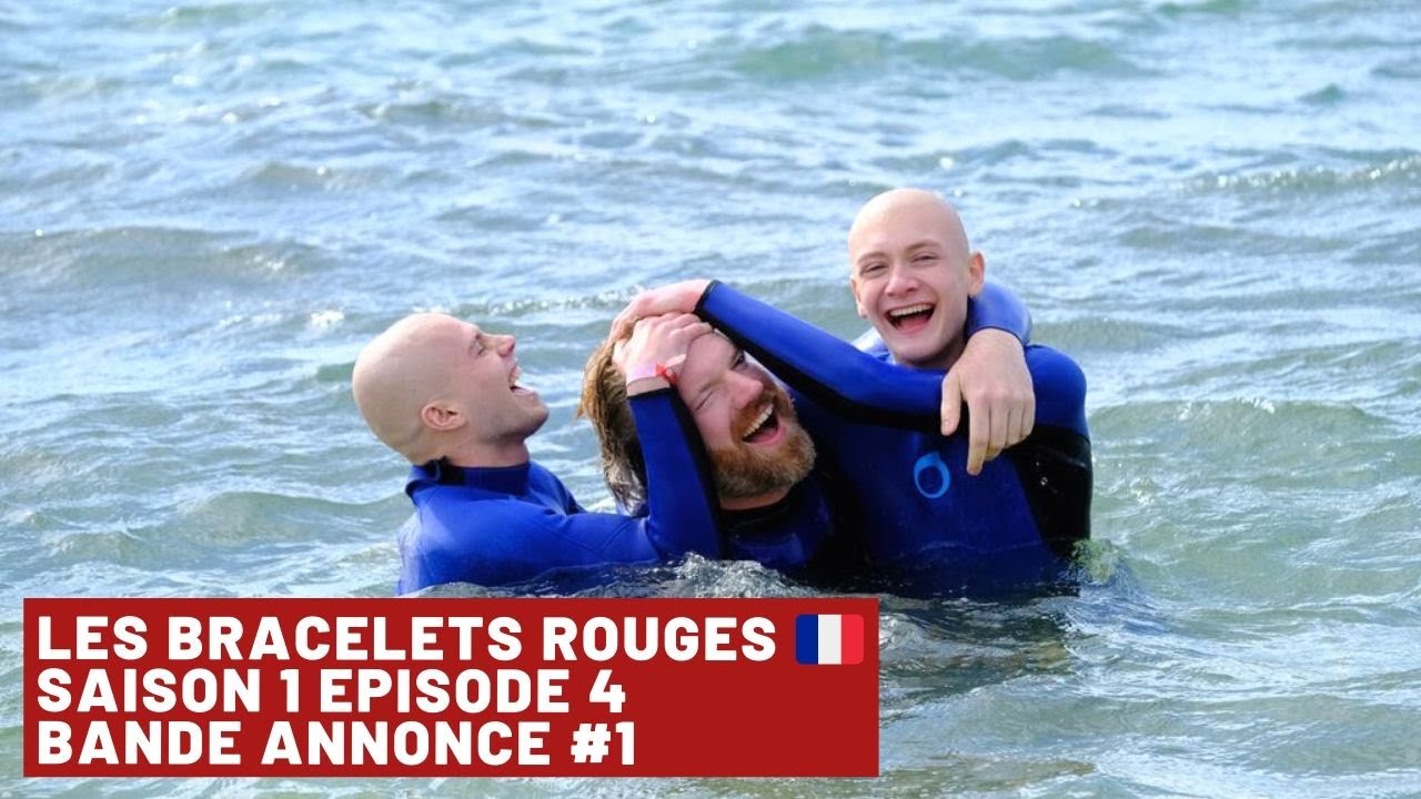 Saison 1 Episode 4 | Bande annonce #1 | Les Bracelets Rouges - YouTube
