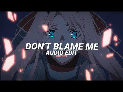 don't blame me (sped up) Taylor Swift [edit audio]